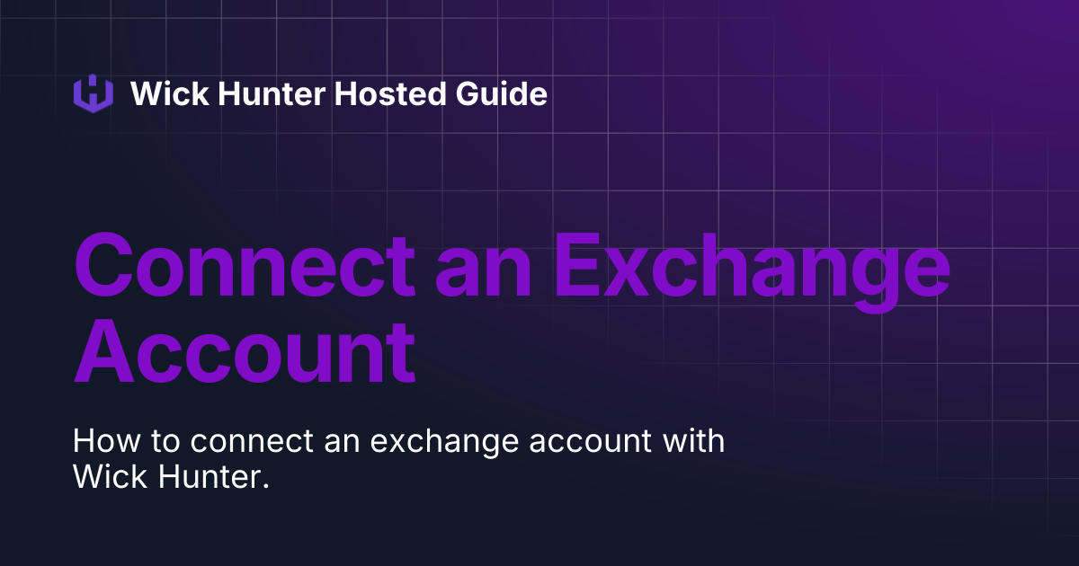 Connect an Exchange Account | Wick Hunter Hosted Guide