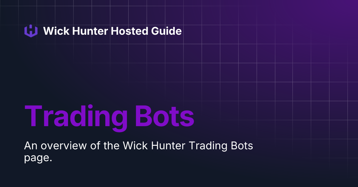 Trading Bots | Wick Hunter Hosted Guide